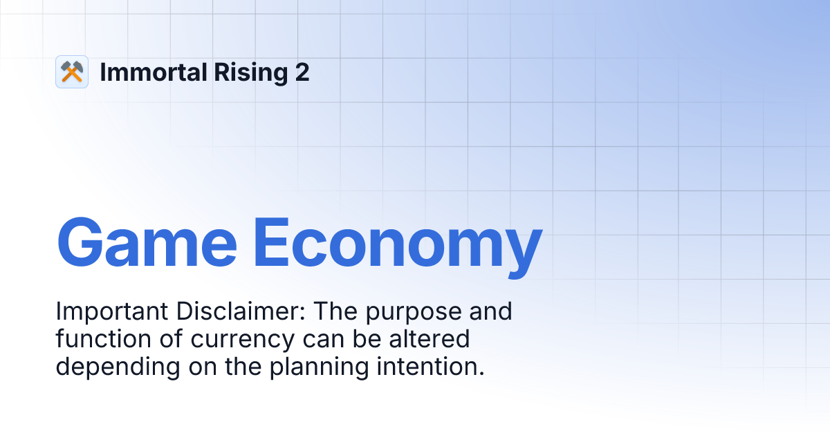 Game Economy | Immortal Rising 2