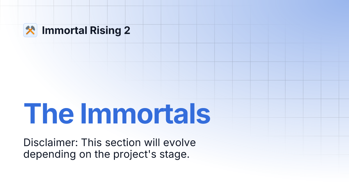 The Immortals | Immortal Rising 2
